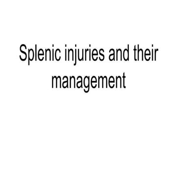 Splenic injuries and their management.pptx