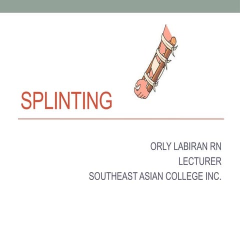 The technique for the proper application of splint. of | PPTX