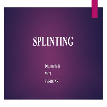 SPLINTING by Dk.pptx.................... | PPTX