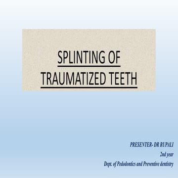 Splinting of traumatized teeth | PPTX