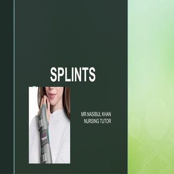 Various types of splints and basic PPT.. | PPT | Free Download