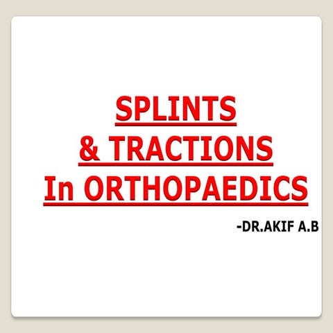 Splints and tractions | PDF