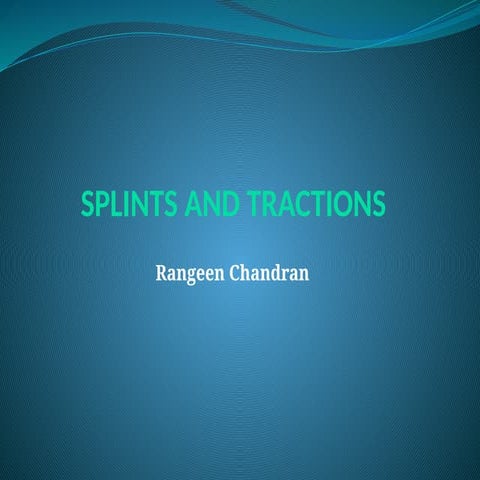splints & tractions IN ORTHOAPAEDIC PRACTICE .pptx