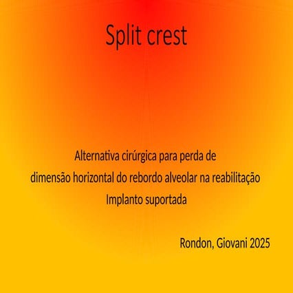 Split crest: Alternativa cirúrgica para perda de dimensão horizontal do ...