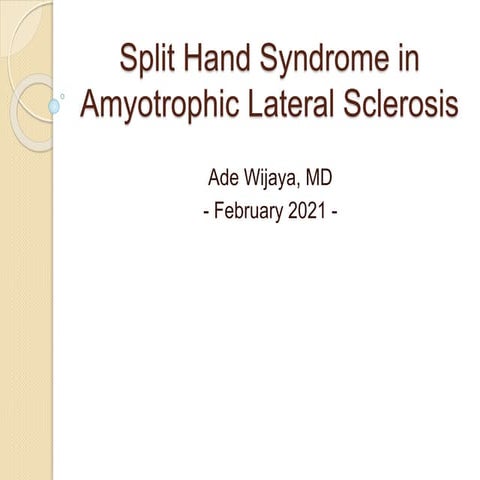 Split Hand Syndrome in Amyotrophic Lateral Sclerosis | PPTX