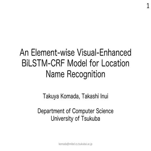 An Element-wise Visual-enhanced BiLSTM-CRF Model for Location Name Recognition | PDF