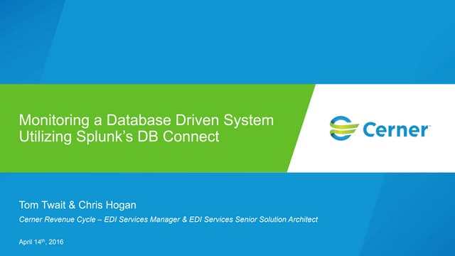 Monitoring a Database Driven System Utilizing Splunk's DB Connect ... Monitoring a Database Driven System Utilizing Splunk's DB Connect ...