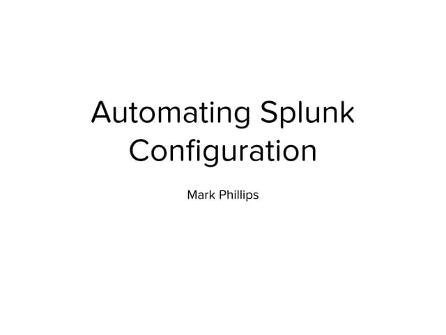 Splunk User Group Automating Splunk With Ansible Ppt