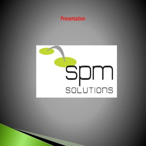 SPM Solutions - Company presentation | PPT