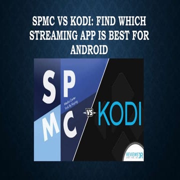 Spmc vs kodi | PPTX