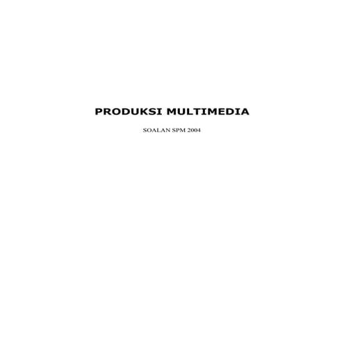 Spm produksi multimedia 2004 | PDF