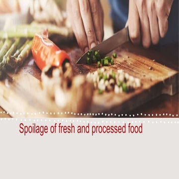 Spoilage of Fresh and Processed Food.pptx