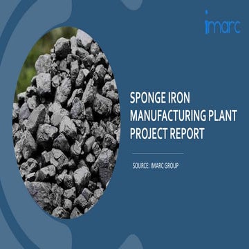 Sponge Iron Manufacturing Project Report 2023 Edition | PPTX