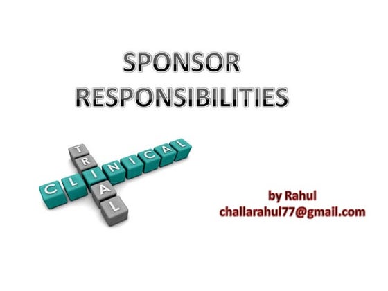 Roles and Responsibilities of sponsor, CRO, and investigator | PPTX