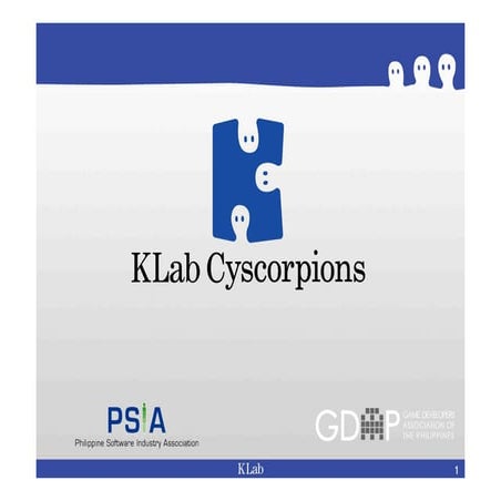 DevCon Summit 2014 #DevelopersUnitePH: Klab Cyscorpions | PPT