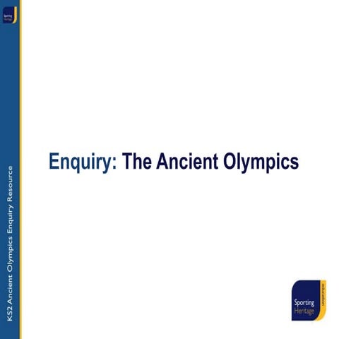 Ancient Olympics - KS2 Enquiry Resource, Sporting Heritage CIC | PPTX
