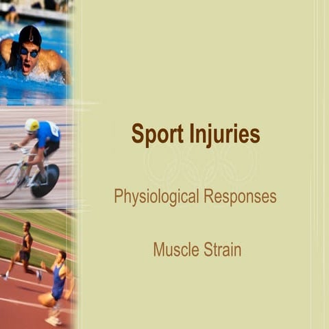 Sport injuries physiological resposes (muscle strain) | PPT