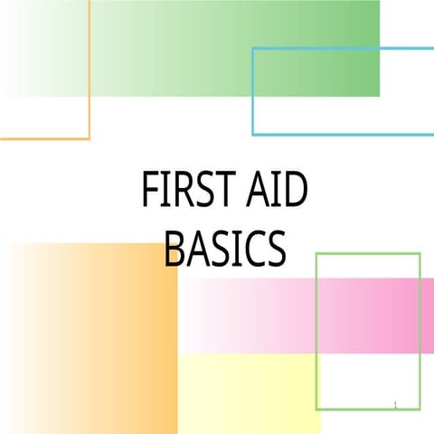 What is First Aid and the Basics of First Aid.pptx