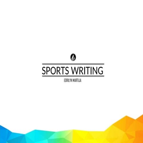 Sports Writing (Rules,Tips, Examples, etc) | PPT