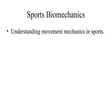 Sports Biomechanics Importance Presentation | PPT