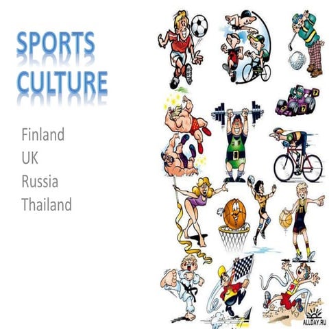 Sport culture in Finland, England, Russia and Thailand | PPTX