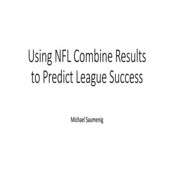 Using Draft Position and Athletic Performance to Determine NFL Success ...