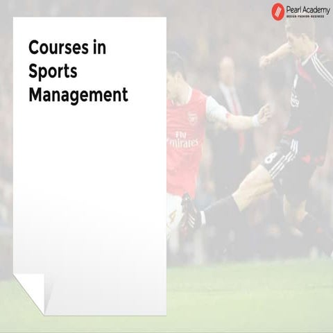 Introducing Sports Management at Pearl Academy | PPTX