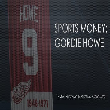 Gordie Howe - Sports Money | PPT