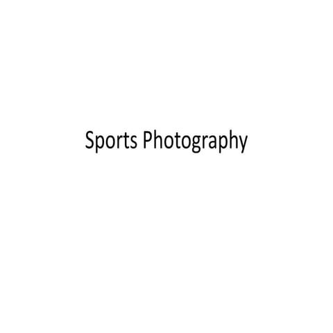 Sports photography | PPTX