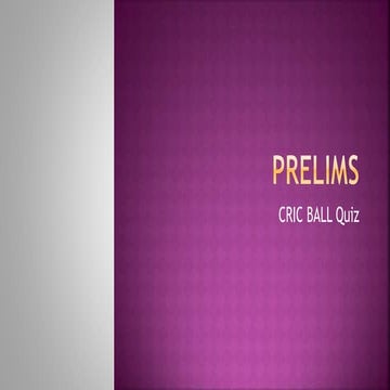 Cric Ball prelims | PPT