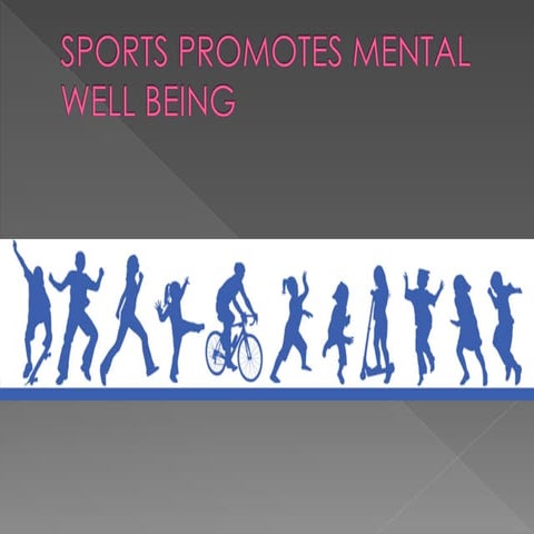 Sports promotes mental well being | PPT
