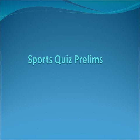Sports quiz prelims | PPT