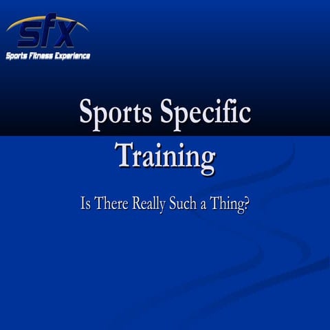 Sports specific training: Is there really such a thing? | PPT