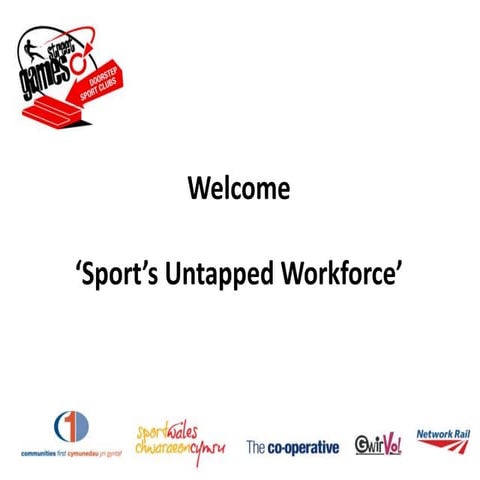 Sport's untapped workforce | StreetGames Wales Conference 2012 workshop ...