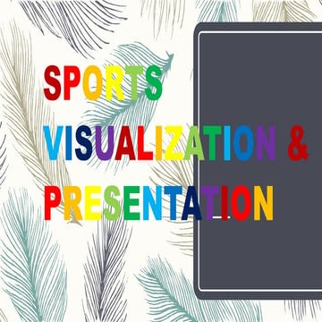 Sports visualization & presentation | PPTX | Technology & Computing