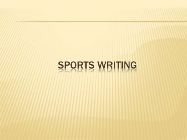 Sports Writing for campus journalism students | PPTX