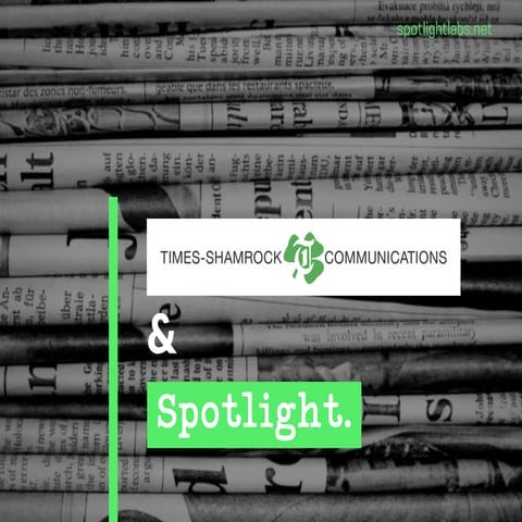Spotlight/Times Shamrock Pitch Deck | PPT