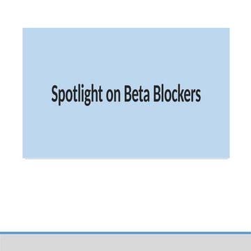 Spotlight on Beta Blockers and cardiac benifits.pptx