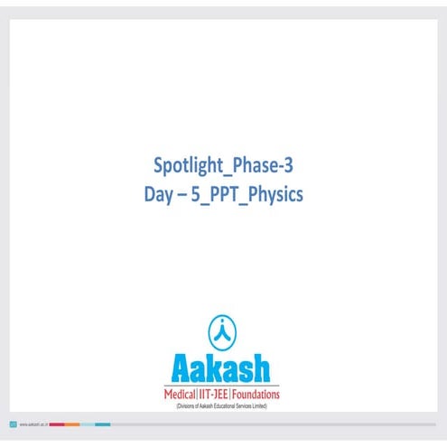 Spotlight__Phase-3_Day-5_PPT_Physics.pdf