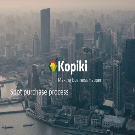 Spot purchase process | PPTX