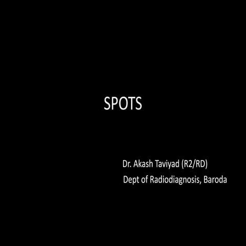 SPOTS of radiology for exam going students | PPTX
