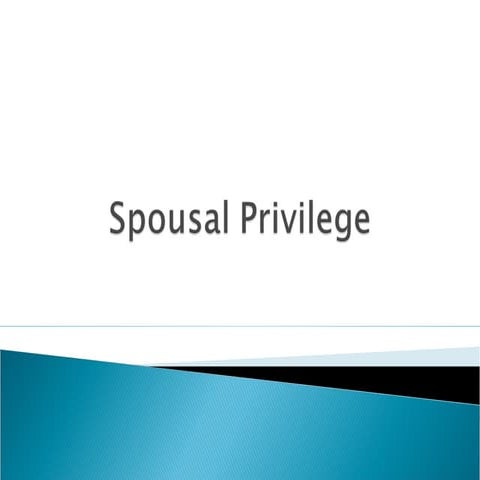 Spousalprivilege112613v2 131125173840-phpapp02 | PPT