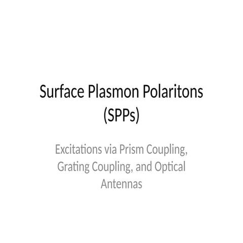 Surface Plasmon Polaritons_Excitations.pptx