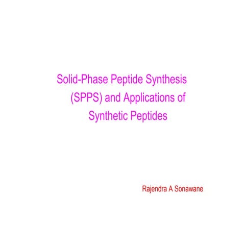 Spps and its applications for bioactive peptides(Rajendra Sonawane) | PPT