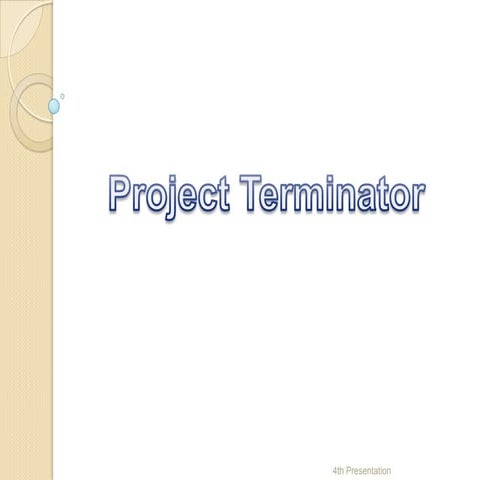 Presentation 1 - Project Terminator | PPTX