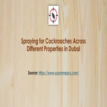 Spraying for cockroaches across different properties in Dubai | PPT