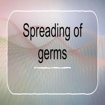 Spreading of germs | PPT