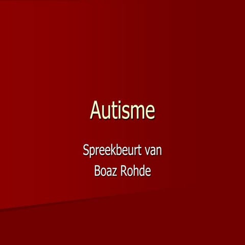 Spreekbeurt autisme groep4 | PPT