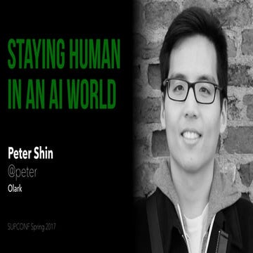 Staying Human in an AI world - Peter Shin | PPT