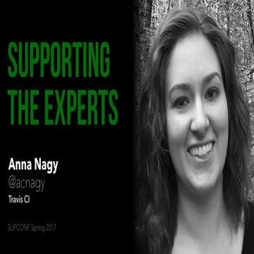 Supporting The Experts - Anna Nagy | PPT